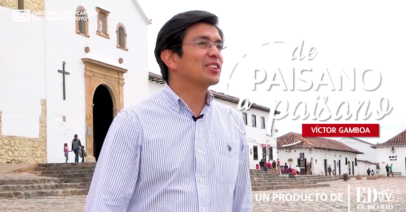 Víctor Gamboa: Política, amigos y amor profundo por Villa de Leyva | EL ...